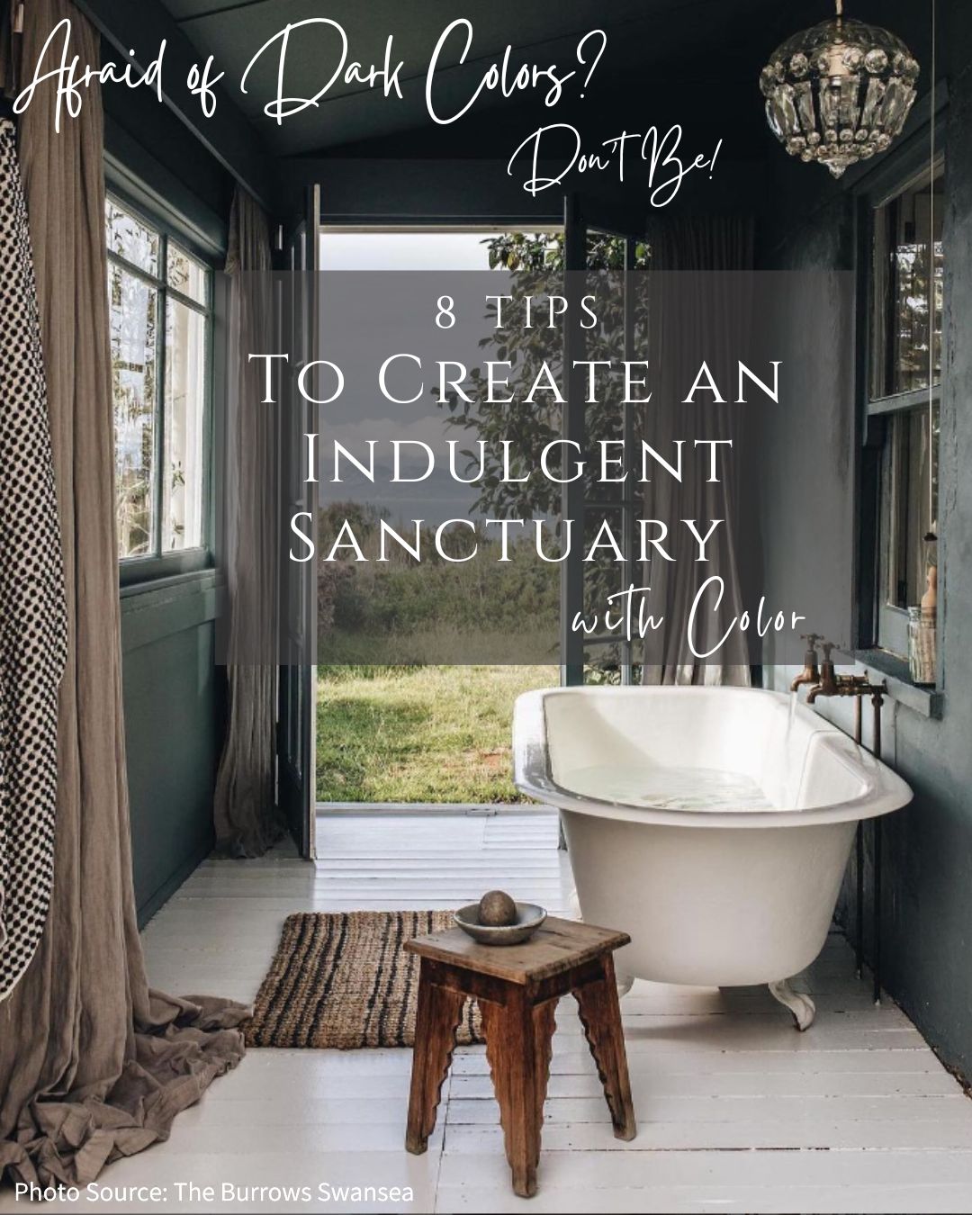 Afraid of Dark Colors? Don't Be! 8 Tips To Create An Indulgent Sanctua